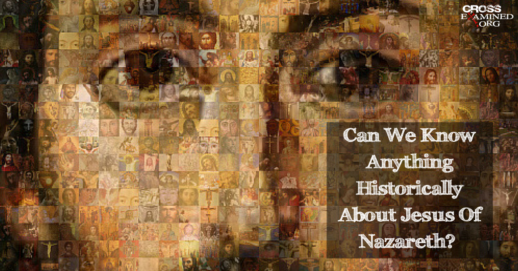 What Can We Historically Know about Jesus of Nazareth?