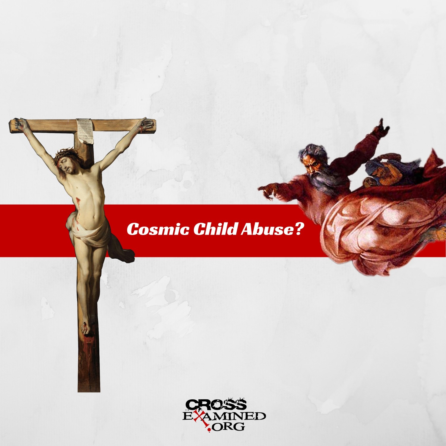 Is the Cross Cosmic Child Abuse? | CrossExamined.org