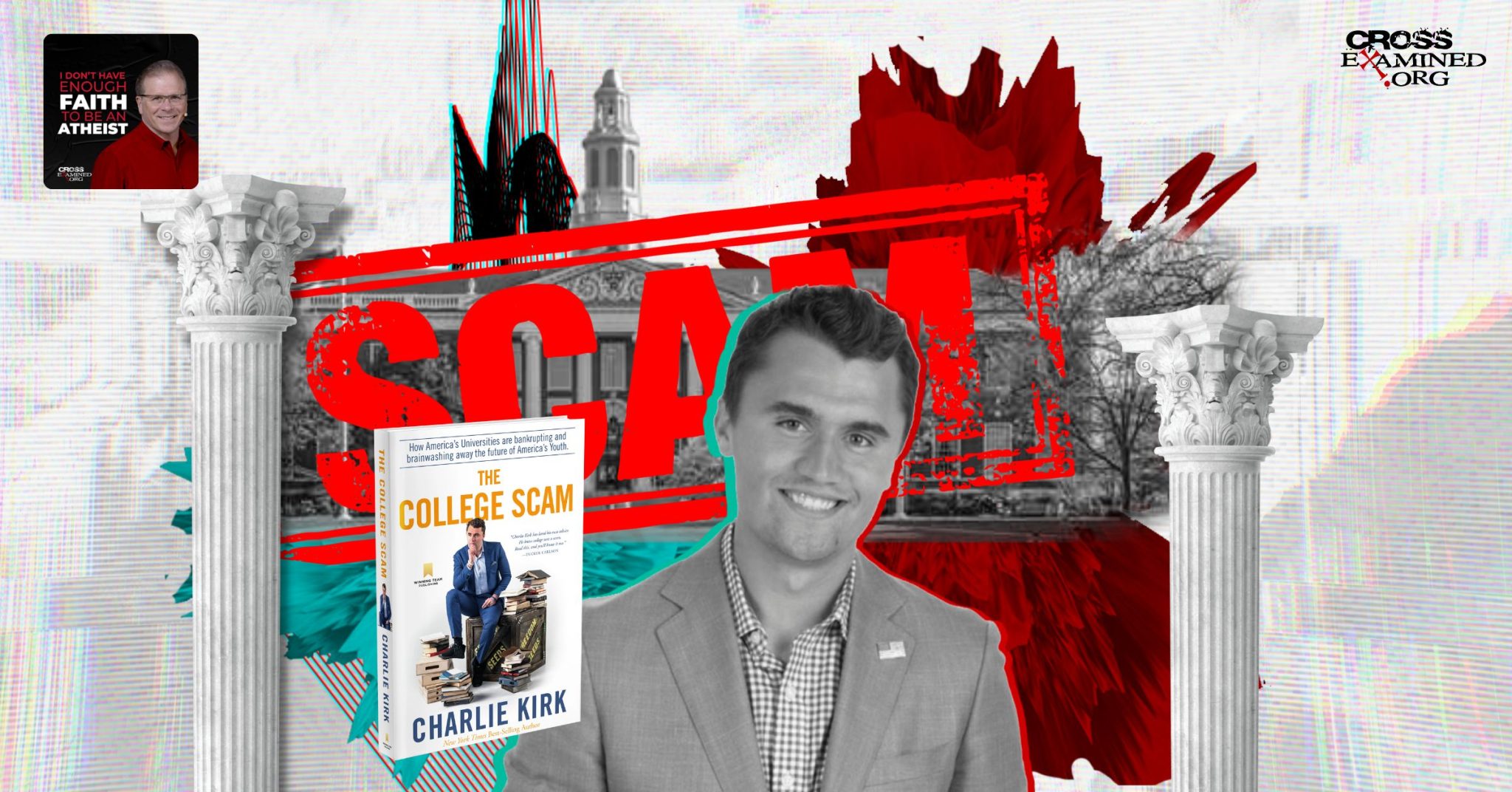 The College Scam | with Charlie Kirk - Plus Q&A - CrossExamined
