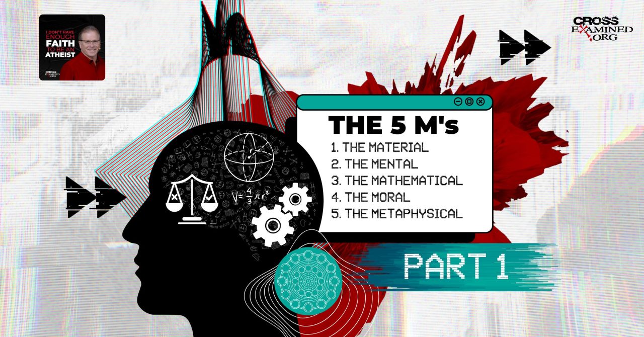 Can You Explain the 5 M’s? - Part 1 - CrossExamined