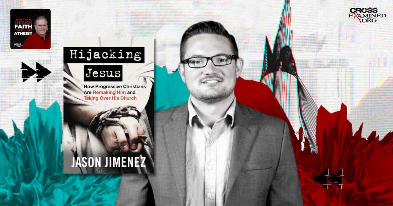 Hijacking Jesus | with Jason Jimenez - CrossExamined