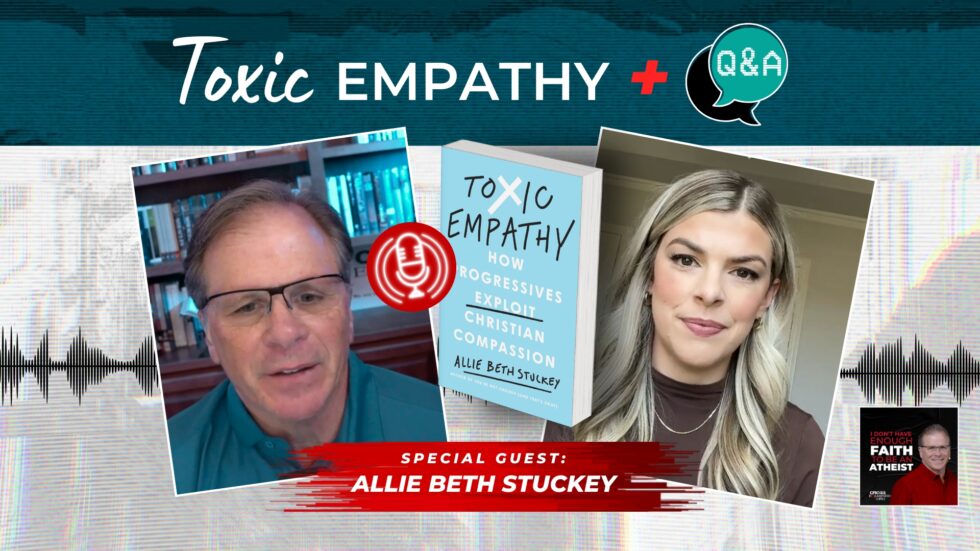 Toxic Empathy | with Allie Beth Stuckey Plus Q&A - Cross Examined